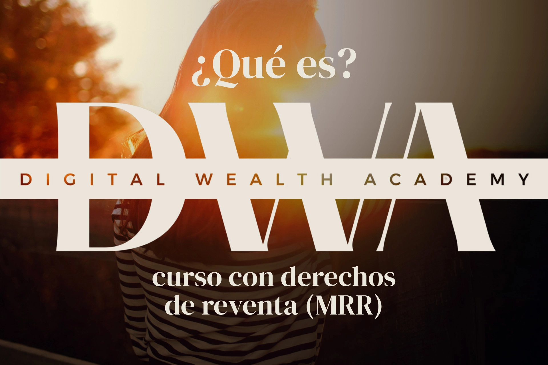 ¿Qué es Digital Wealth Academy?